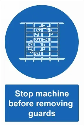 Stop Machine Before Removing Guards | SafetySigns.mu